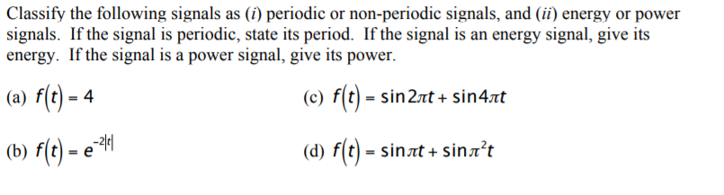 Solved Classify the following signals as (i) periodic or | Chegg.com