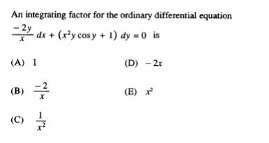 Solved An integrating factor for the ordinary differential | Chegg.com