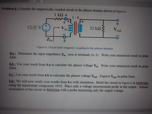 Solved ored on your computer Problem 6:Consider the | Chegg.com