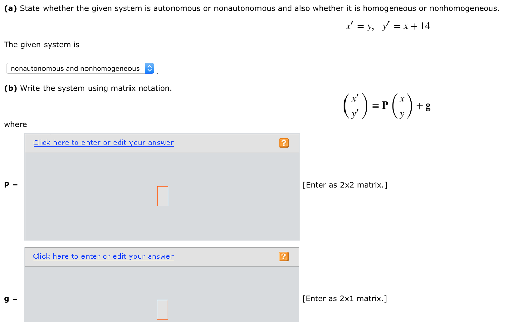 Solved: State Whether The Given System Is Autonomous Or No... | Chegg.com