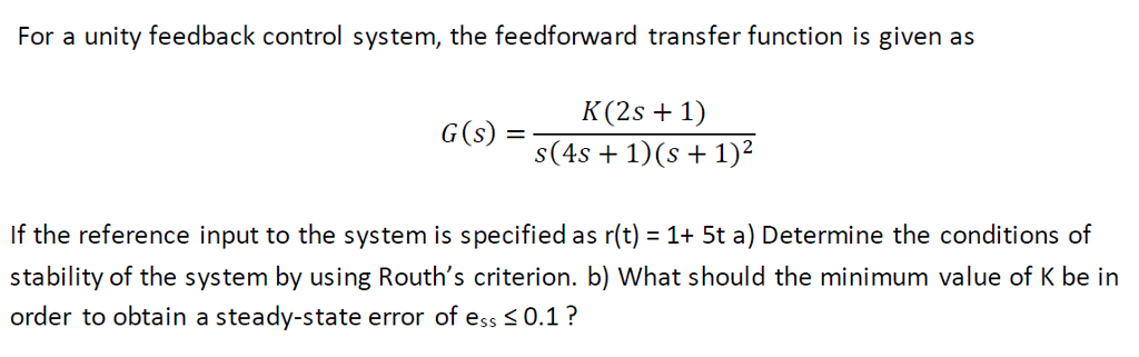 Solved For a unity feedback control system, the feedforward | Chegg.com