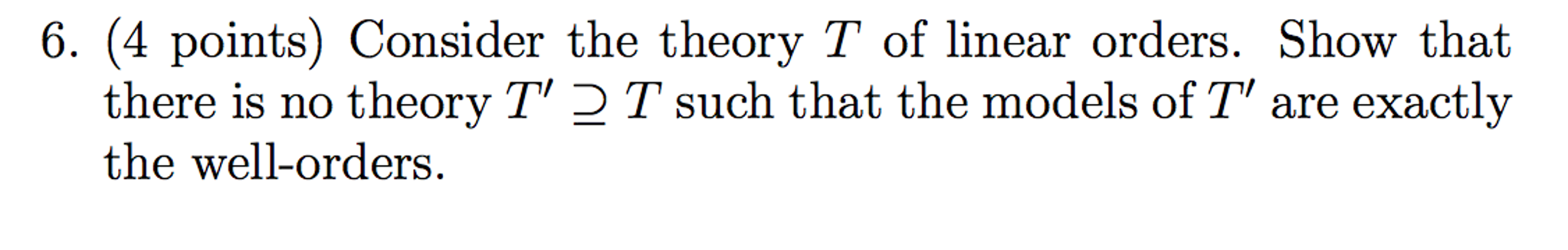 Solved Consider the theory T of linear orders. Show that | Chegg.com