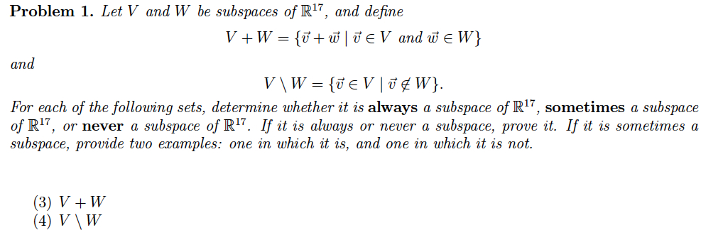 Solved Problem 1. Let V and W be subspaces of R17, and | Chegg.com