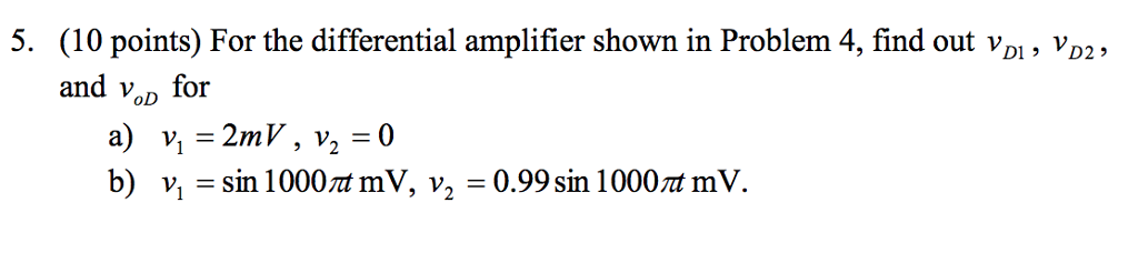 Solved 5. (10 points) For the differential amplifier shown | Chegg.com