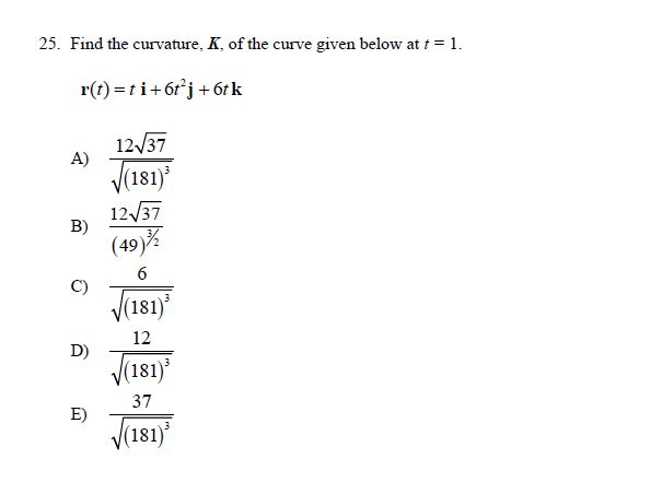 Solved Find the curvature, K, of the curve given below at t | Chegg.com