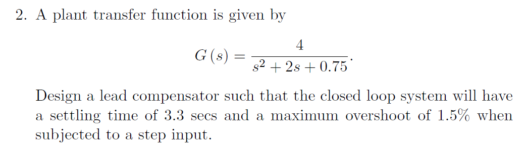 A plant transfer function is given by G(s) = 4/s^2 + | Chegg.com