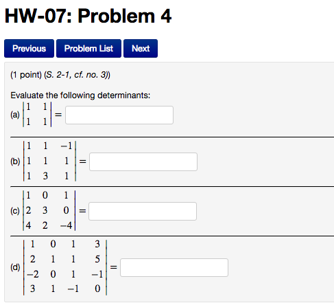 Solved Evaluate the following determinants: |1 1 1 1| = | Chegg.com