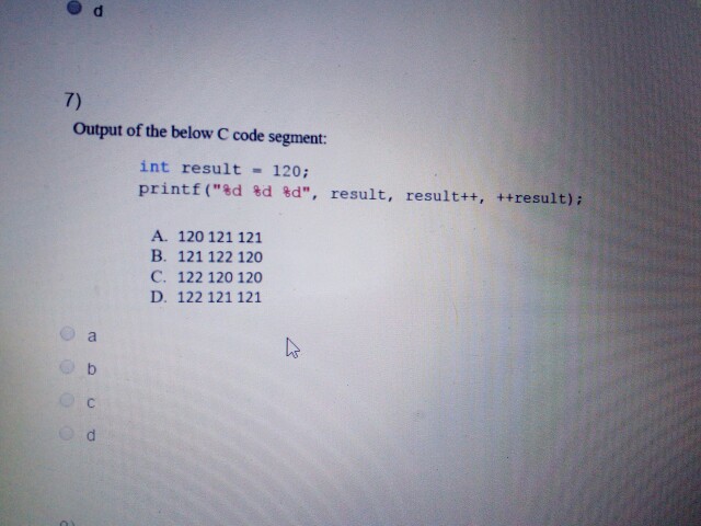 Solved 7 Output Of The Below C Code Segment Int Result 9625