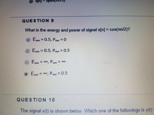Solved What is the energy and power of signal x[n] = cos(pi | Chegg.com