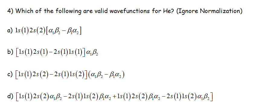 Solved 4) Which of the following are valid wavefunctions for | Chegg.com