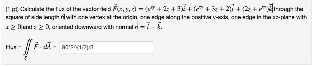 Solved Calculate the flux of the vector field F⃗ | Chegg.com