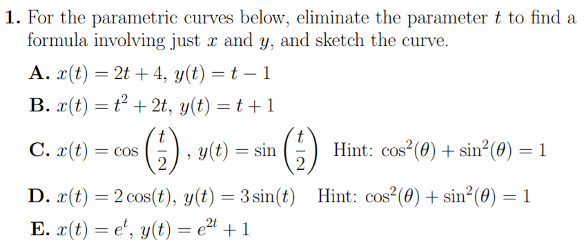 Solved 1. For the parametric curves below, eliminate the | Chegg.com