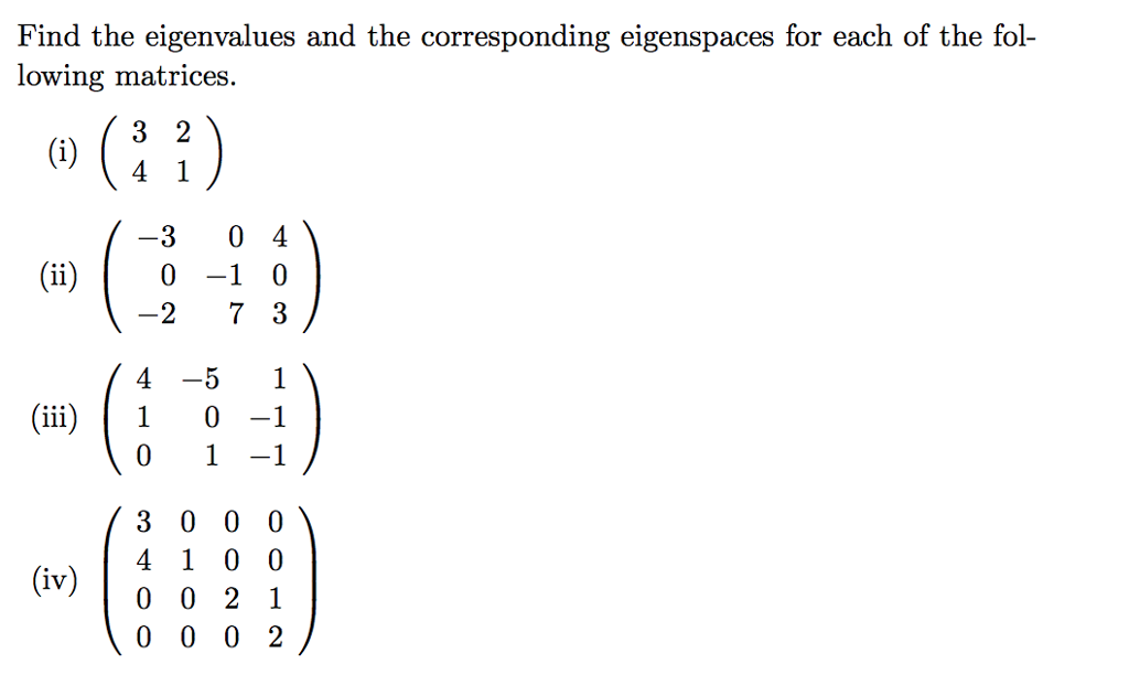 Solved Find the eigenvalues and the corresponding | Chegg.com