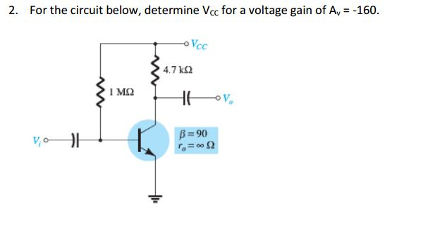 Solved 2. For the circuit below, determine Vcc for a voltage | Chegg.com