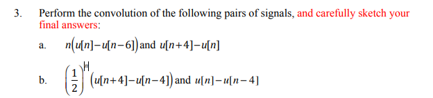 Solved 3. Perform the convolution of the following pairs of | Chegg.com