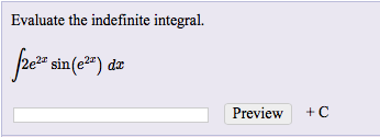 Solved Evaluate the indefinite integral. integral 2e^2x | Chegg.com