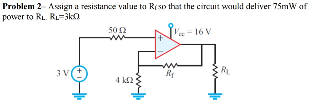 Solved Assign a resistance value to Rf so that the circuit | Chegg.com