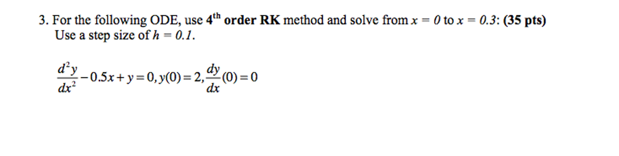 Solved For the following ODE, use 4^th order RK method and | Chegg.com