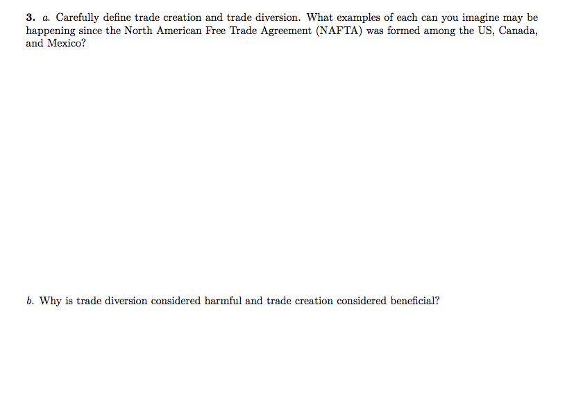 Solved 3. a. Carefully define trade creation and trade | Chegg.com