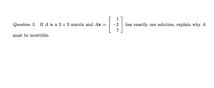 Solved If A is a 3 times 3 matrix and Ax = [1 -2 7] has | Chegg.com