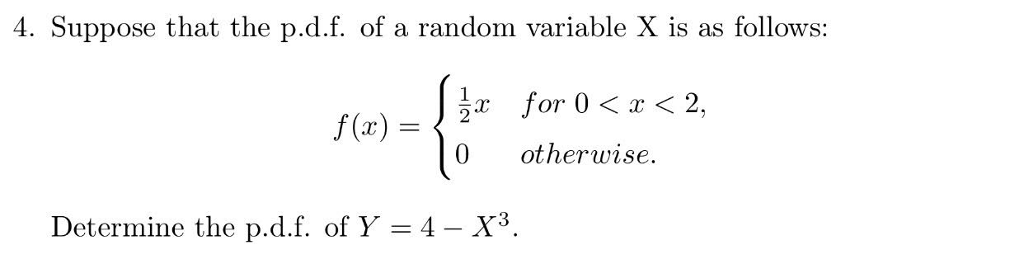 Solved Suppose that the p.d.f. of a random variable X is as | Chegg.com