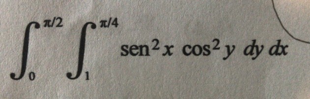 Solved t/2 t/4 sen2 x cos2 y dy db 0 | Chegg.com