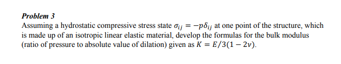 Solved Problem 3 Assuming a hydrostatic compressive stress | Chegg.com