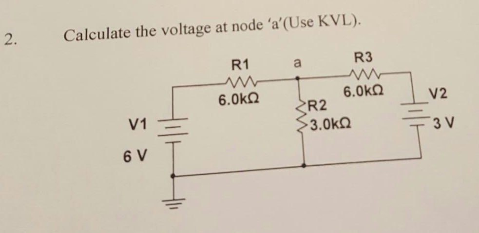 Solved Calculate the voltage at node 'a'(Use KVL). | Chegg.com