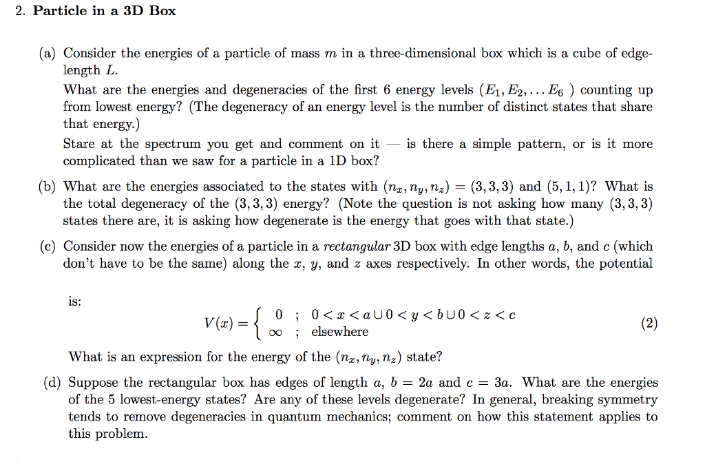 Solved 2. Particle in a 3D Box (a) Consider the energies of | Chegg.com Solved 2. Particle in a 3D Box (a) Consider the energies of | Chegg.com