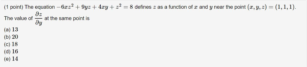 Solved The equation -6xz^2 + 9yz + 4xy + z^2 = 8 defines z | Chegg.com