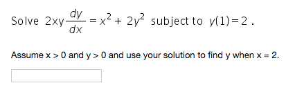 Solved Solve 2xy dy/dx = x2 + 2y2 subject to y(1) = 2 . | Chegg.com