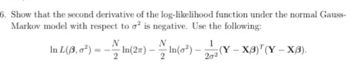 Solved Show that the second derivative of the log-likelihood | Chegg.com