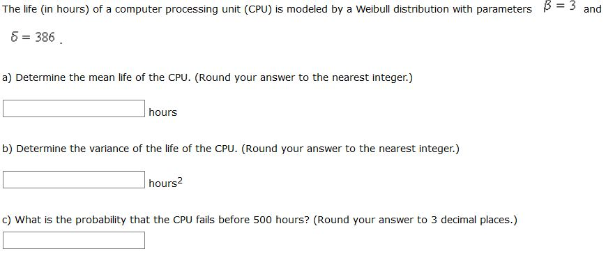 Solved The life (in hours) of a computer processing unit | Chegg.com