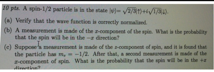 Solved A spin-1/2 particle is in the state Verify that the | Chegg.com