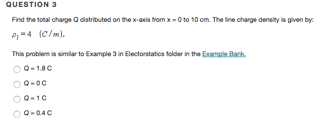 Solved QUESTION 3 Find the total charge Q distributed on the | Chegg.com