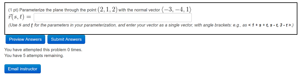 Solved Parameterize The Plane Through The Point 2 1 2 