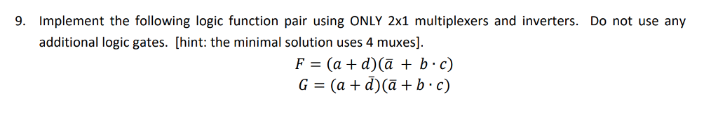 Solved 9 Implement the following logic function pair using | Chegg.com