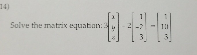 Solved 14) Solve the matrix equation: 3y 3 3 | Chegg.com