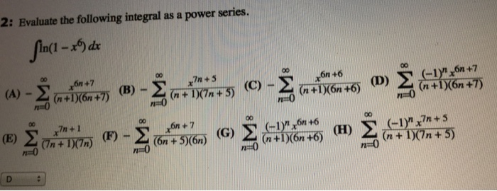 Solved Evaluate the following integral as a power series. | Chegg.com