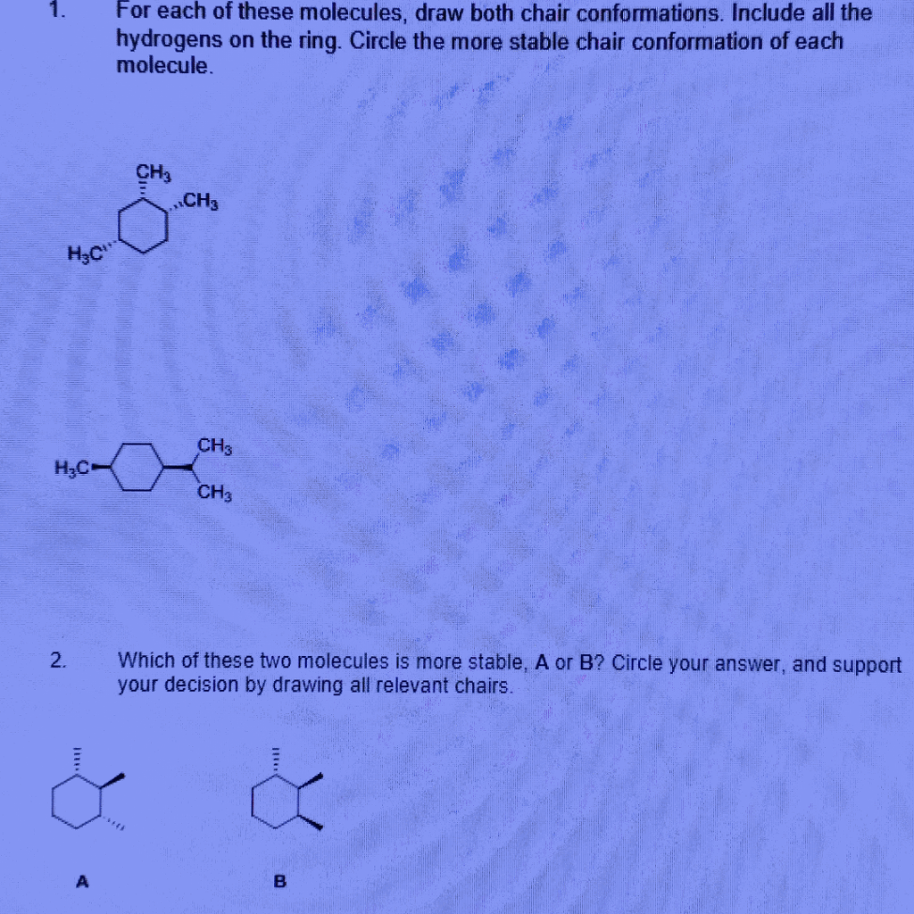 Solved For each of these molecules, draw both chair | Chegg.com