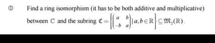 Solved Find a ring isomorphism (it has to be both additive | Chegg.com