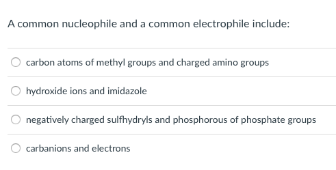 Solved A common nucleophile and a common electrophile | Chegg.com