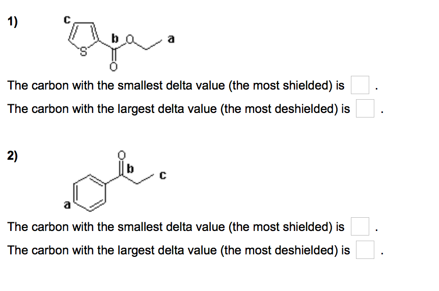 Solved The carbon with the smallest delta value (the most | Chegg.com