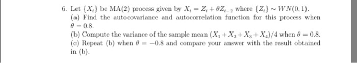 Solved Let {X_t} be MA(2) process given by X_t = Z_t + theta | Chegg.com
