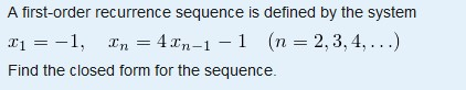 Solved A first - order recurrence sequence is defined by the | Chegg.com