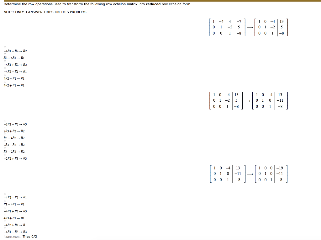 Solved Determine the row operations used to transform the | Chegg.com