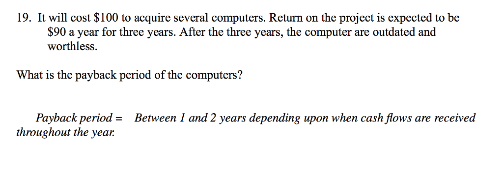 Solved 19. It will cost $100 to acquire several computers. | Chegg.com