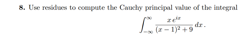 Solved Use residues to compute the Cauchy principal value of | Chegg.com