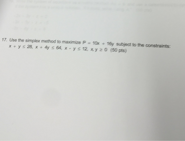 Solved Use the simplex method to maximize P = 10x + 16y | Chegg.com