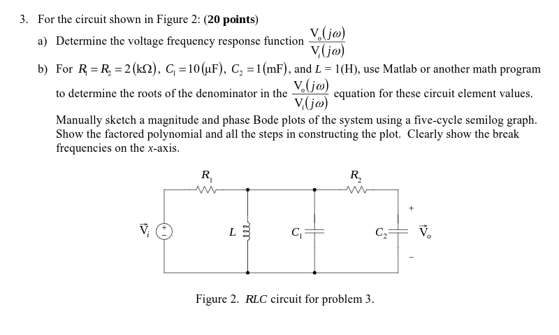 Solved For the circuit shown in Figure 2: a) Determine the | Chegg.com
